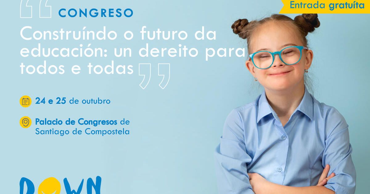 Congreso Federación Down Galicia - 'Construíndo o futuro da educación ...