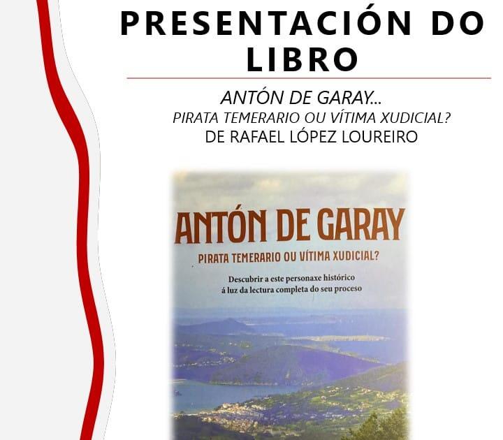 Presentación del libro 'Antón de Garay... Pirata temerario ou víctima ...